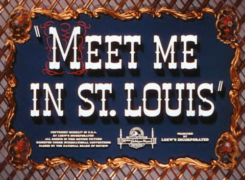 MEET ME IN ST. LOUIS (1944) – Once upon a screen…