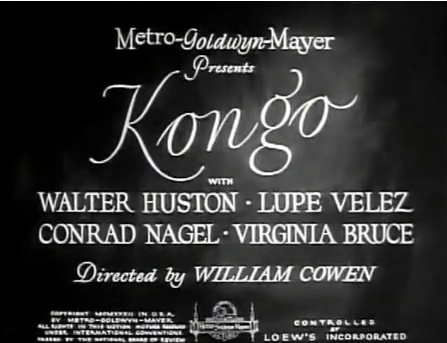 Yes! There are no maracas in Warner Archive’s KONGO (1932) – Once upon a screen…