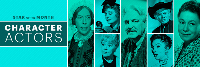 Character Actors Spotlighted on TCM in April! #WhatACharacter – Once ...