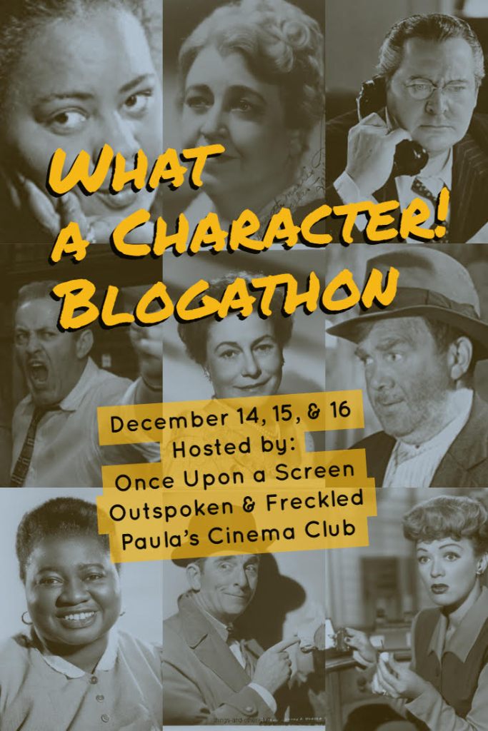 WHAT A CHARACTER! Blogathon – Day Two – Once upon a screen…